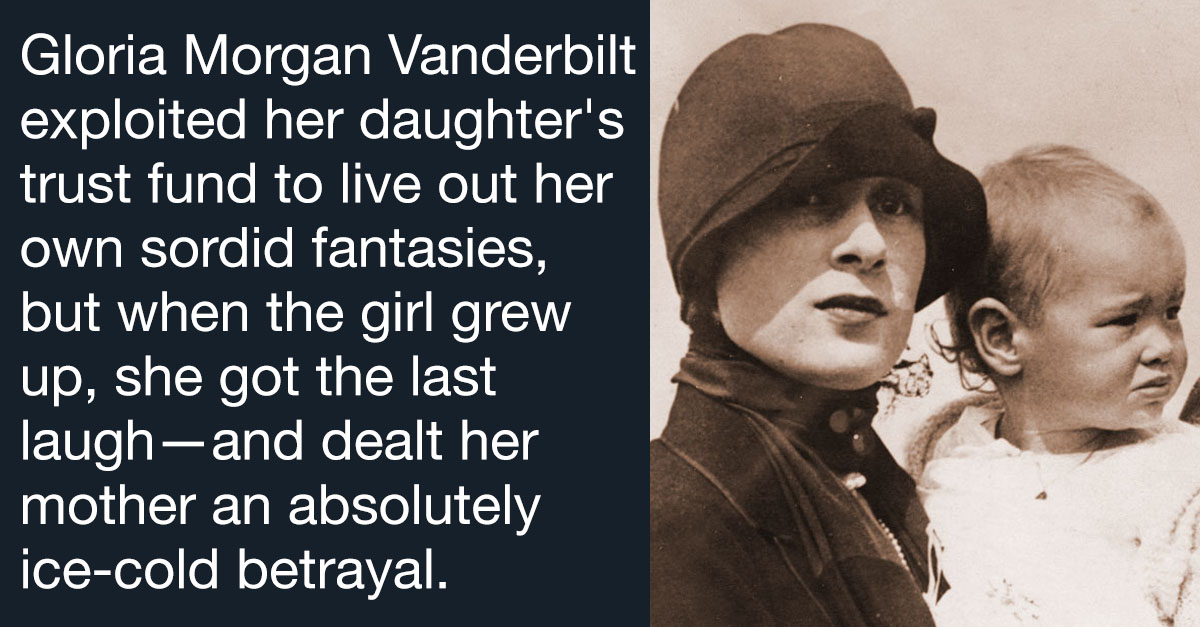 Gloria Morgan Vanderbilt Was History's Worst Mother