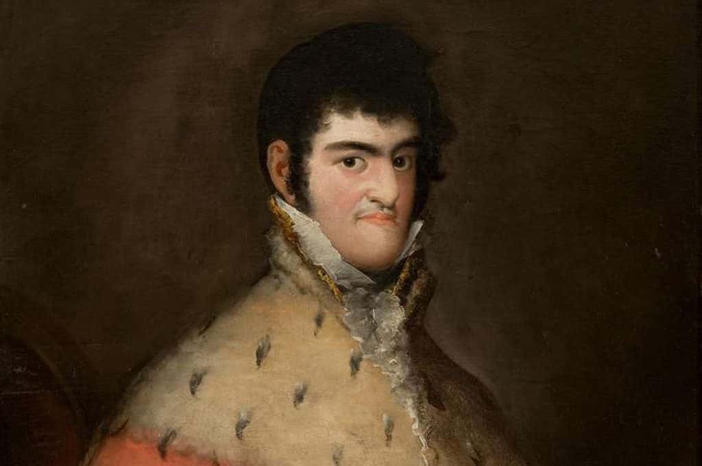 Ferdinand VII, Spain’s Most Despicable King