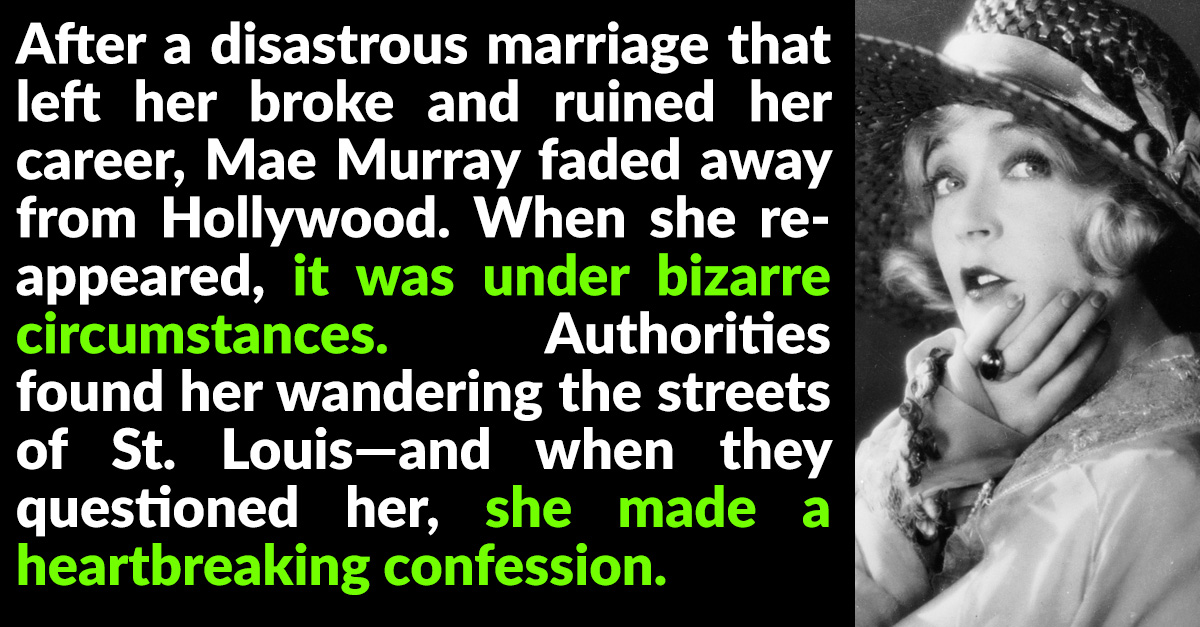 Bizarre Facts About Mae Murray, The Girl With The Bee-Stung Lips