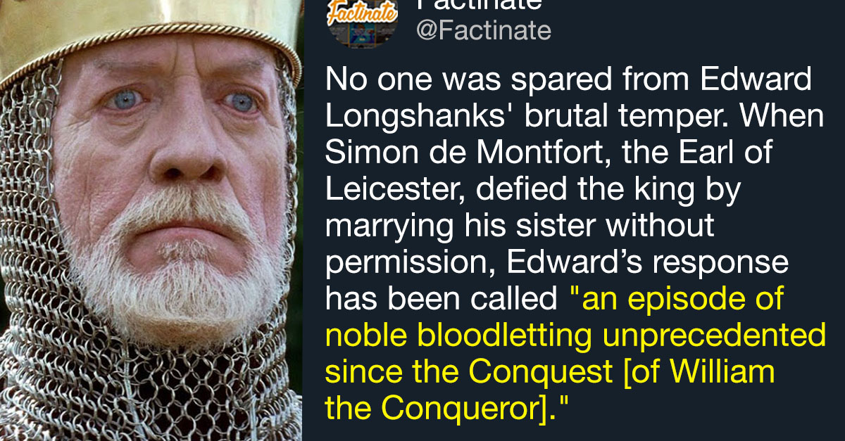 Merciless Facts About King Edward Longshanks, The Hammer Of The Scots
