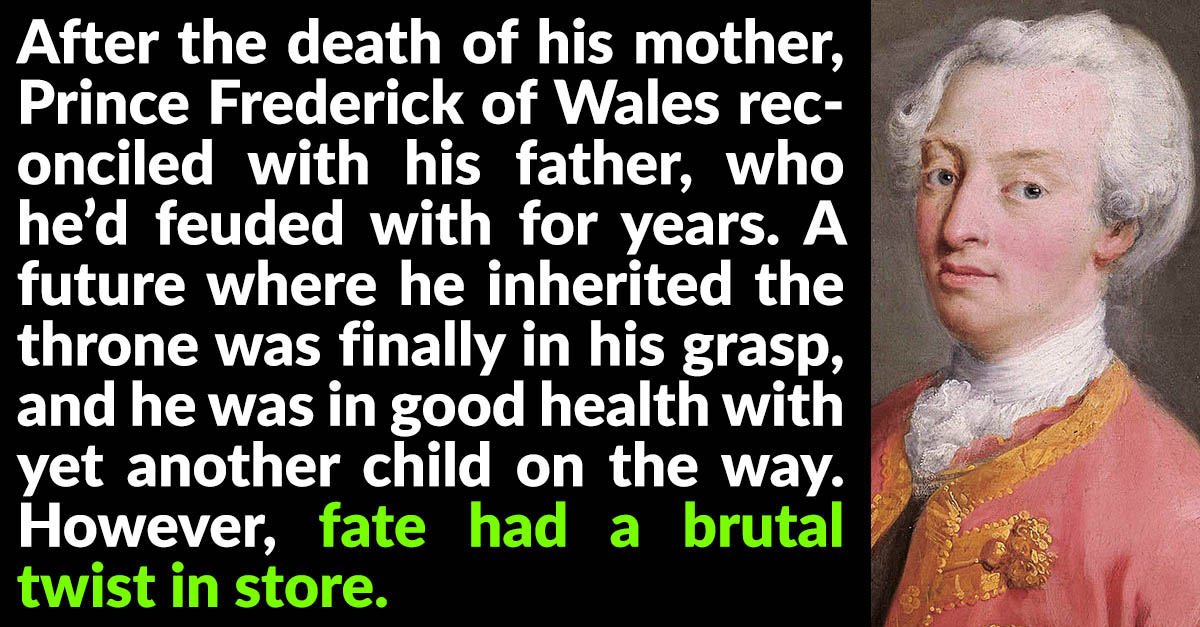 Doomed Facts About Frederick, Prince Of Wales
